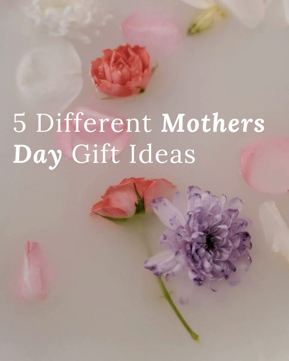 5 Different Mothers Day Gift Ideas